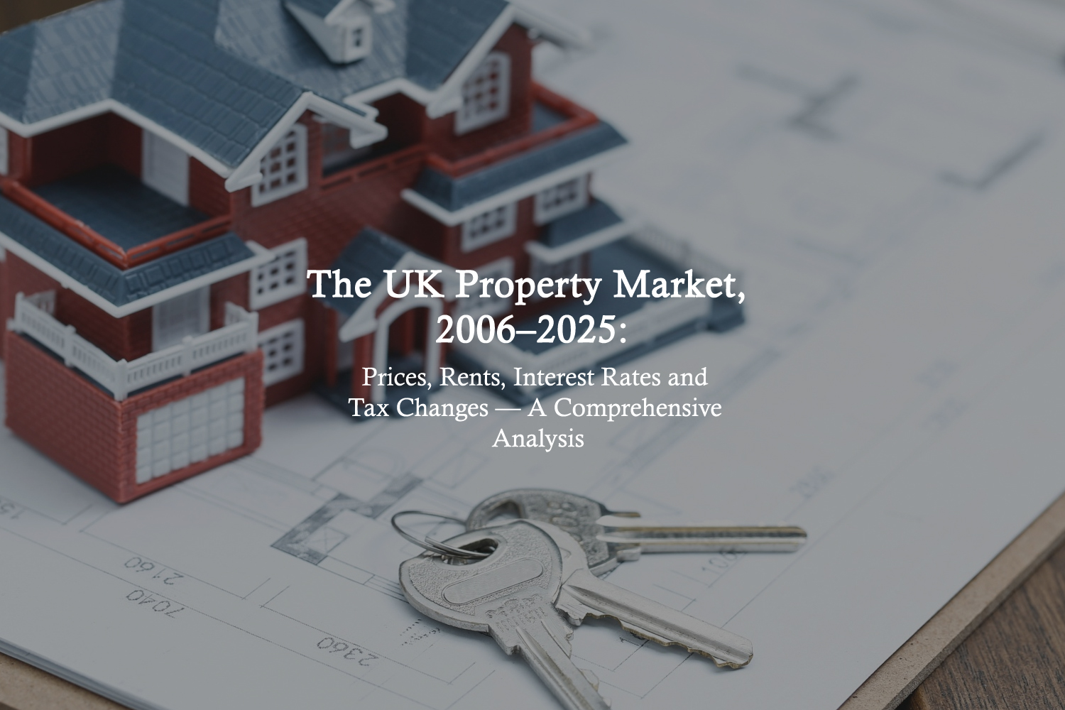 UK Property Market 2006–2025: House Prices, Rents, Interest Rates & Tax ...